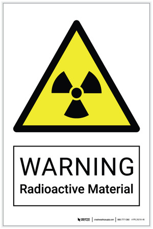 Warning: Radioactive Material Hazard - Label | Creative Safety Supply