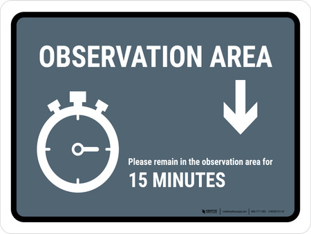 Observation Area: Please Remain In Observation Area: Down Arrow ...