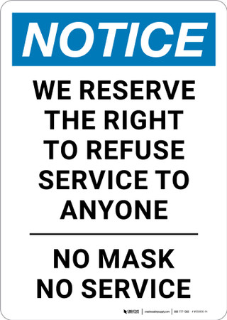 Notice: We Reserve the Right to Refuse Service - No Mask/No Service ...