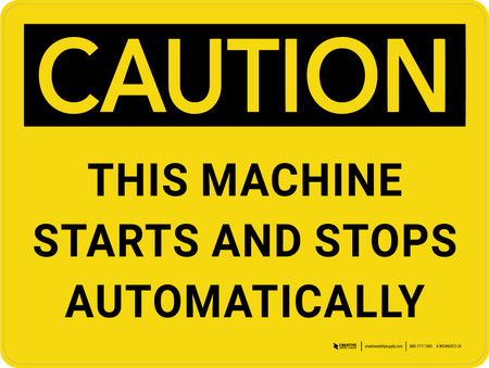 Caution: This Machine Starts and Stops Automatically Landscape - Wall ...