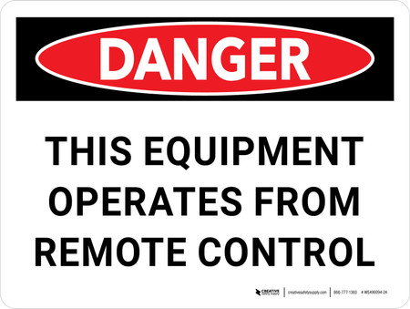 Danger: This Equipment Operates From Remote Control Landscape - Wall Sign