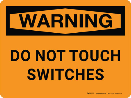Warning: Do Not Touch Switches Landscape - Wall Sign