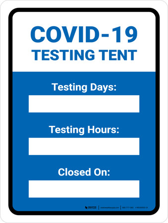 Covid-19 Testing Tent Hours Of Operation Portrait - Wall Sign