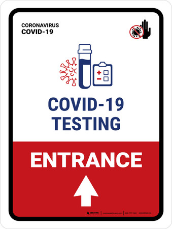 Covid-19 Testing Entrance With Icon Up Arrow Portrait - Wall Sign