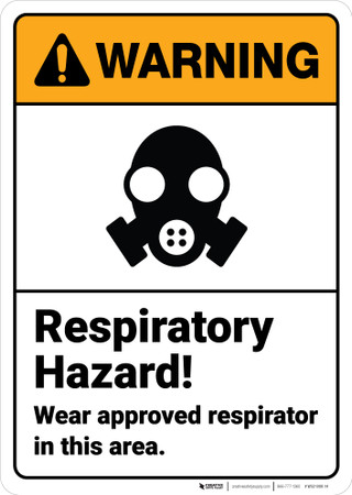 Warning: Respiratory Hazard Wear Approved Respirator ANSI - Wall Sign