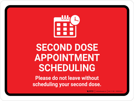 Second Dose Appointment Scheduling Please Do Not Leave Landscape - Wall ...