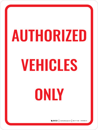 Authorized Vehicles Only Portrait - Wall Sign