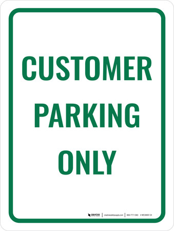 Customer Parking Only Portrait - Wall Sign | Creative Safety Supply