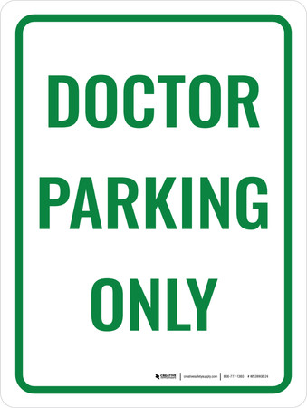 Doctor Parking Only Portrait - Wall Sign | Creative Safety Supply