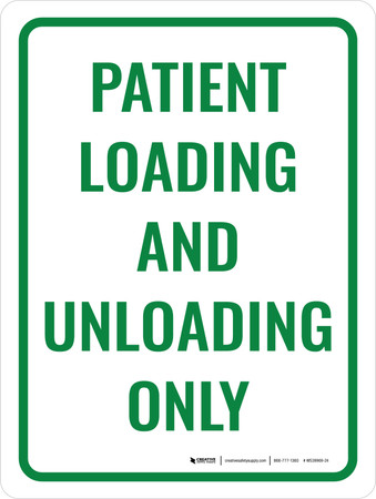 Patient Loading and Unloading Only Portrait - Wall Sign