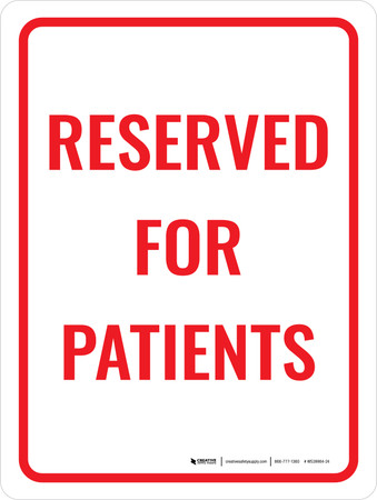 Reserved For Patient Portrait - Wall Sign | Creative Safety Supply