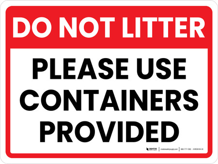 Do Not Litter - Please Use Containers Provided Landscape - Wall Sign