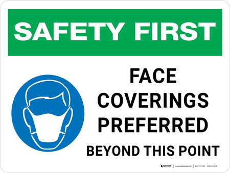 Safety First: Face Coverings Preferred Beyond This Point Landscape ...