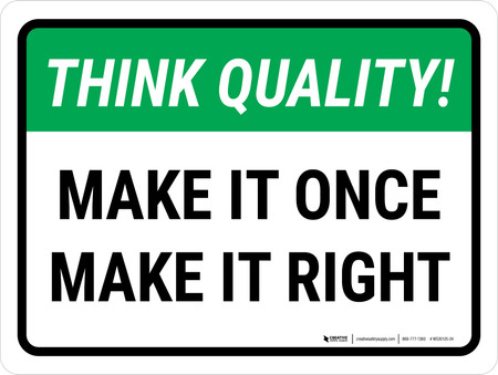 Think Quality: Make It Once Make It Right Landscape - Wall Sign ...