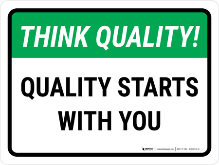Think Quality: Quality Starts With You Landscape - Wall Sign