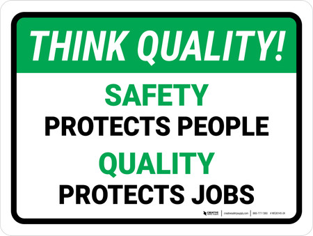 Think Quality: Safety Protects People Quality Protects Jobs Landscape ...
