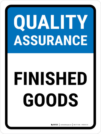 Quality Assurance: Finished Goods Portrait - Wall Sign | Creative ...