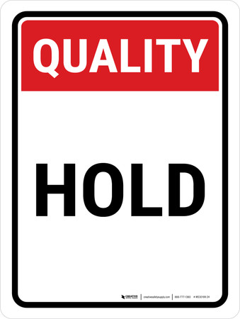 Quality: Hold Portrait - Wall Sign