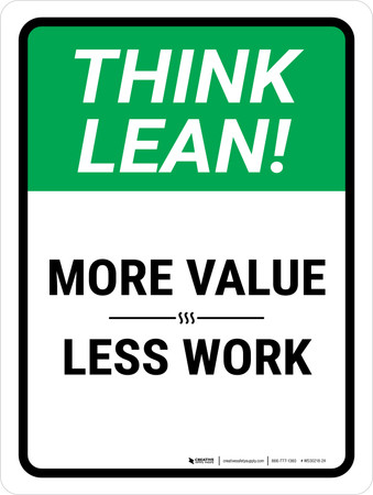 Think Lean: More Value Less Work Portrait - Wall Sign