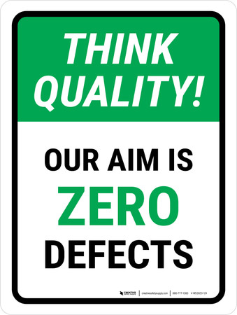 Think Quality: Our Aim is ZERO Defects Portrait - Wall Sign
