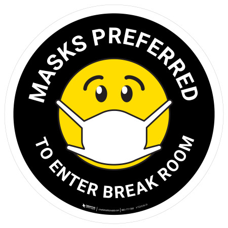Masks Preferred To Enter Break Room Black Round - Floor Sign