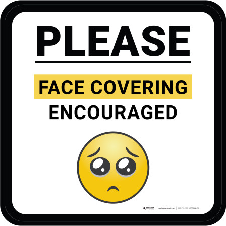 Please Face Covering Encouraged With Emoticon - Floor Sign