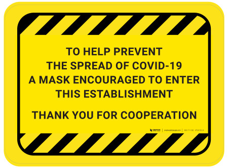To Help Prevent The Spread Of Covid-19 A Mask Encouraged To Enter This ...