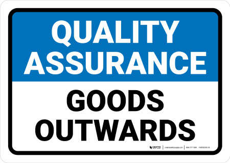 Quality Assurance: Goods outwards Landscape - Wall Sign