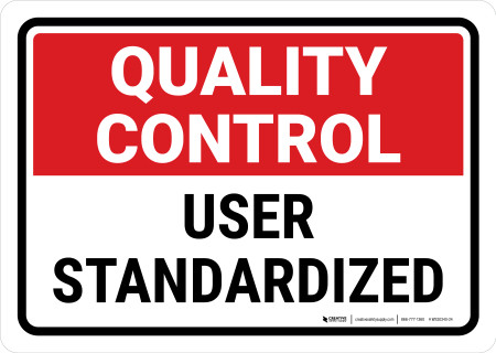 Quality Control: User Standardized Landscape - Wall Sign