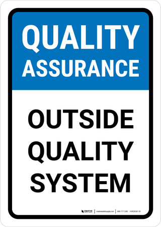 Quality Assurance: Outside quality system Portrait - Wall Sign