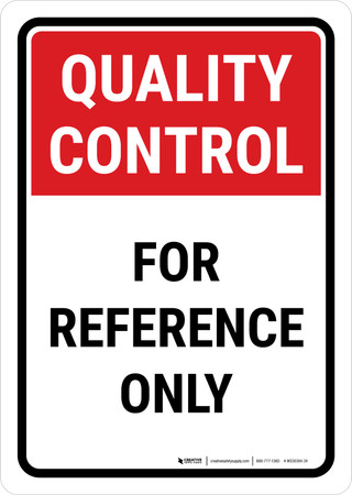 Quality Control: For Reference Only Portrait - Wall Sign