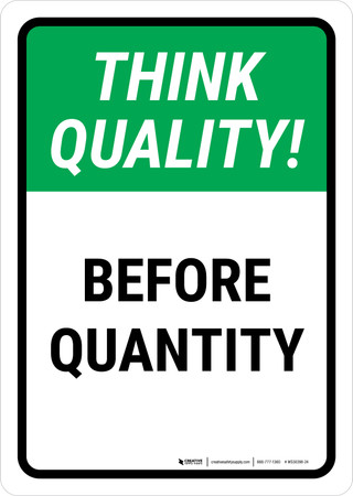 Think Quality Before Quantity Portrait - Wall Sign