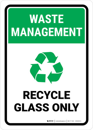 Waste Management: Recycle Glass only Portrait - Wall Sign