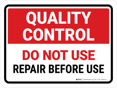 Quality Control: Do Not Use Repair Before Use Landscape - Wall Sign