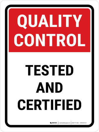 Quality Control: Tested And Certified Portrait - Wall Sign