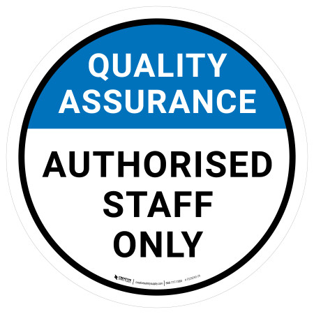 Quality Assurance: Authorised Staff Only Circular - Floor Sign