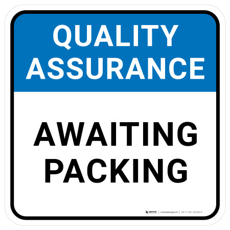 Quality Assurance: Awaiting Packing Square - Floor Sign | Creative ...