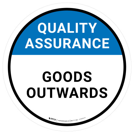 Quality Assurance: Goods Outwards Circular - Floor Sign