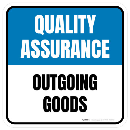 Quality Assurance: Outgoing Goods Square - Floor Sign | Creative Safety ...