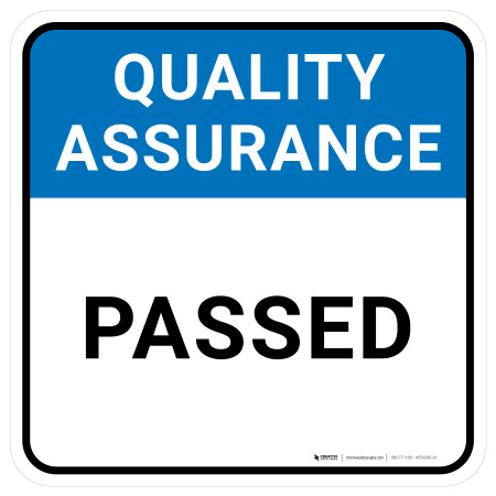Quality Assurance: Passed Square - Floor Sign