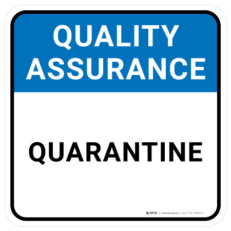 Quality Assurance: Quarantine Square - Floor Sign