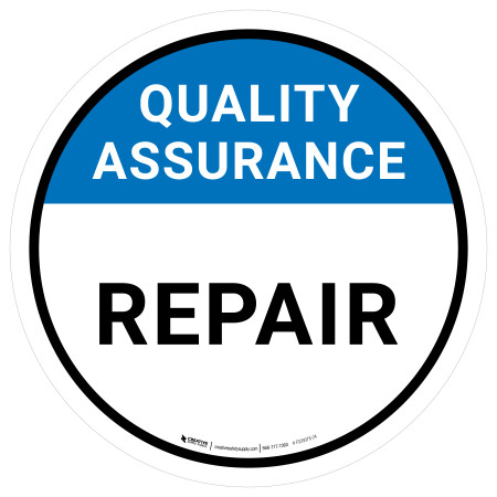 Quality Assurance: Repair Circular - Floor Sign | Creative Safety Supply