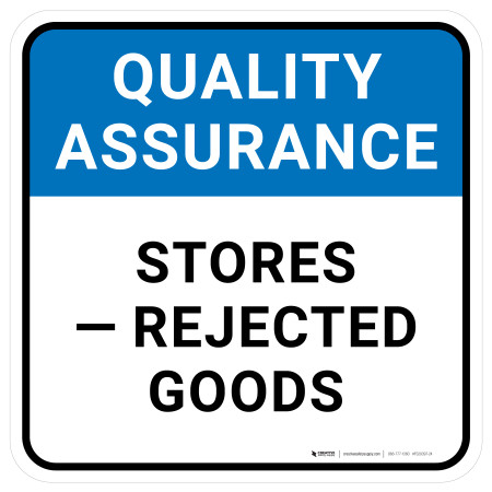 Quality Assurance: Stores Rejected Goods Square - Floor Sign
