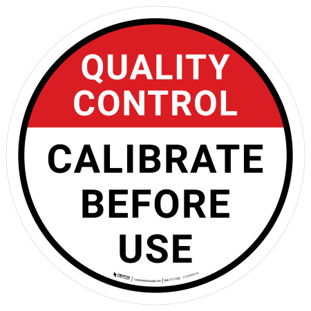 Quality Control: Calibrate Before Use Circular - Floor Sign