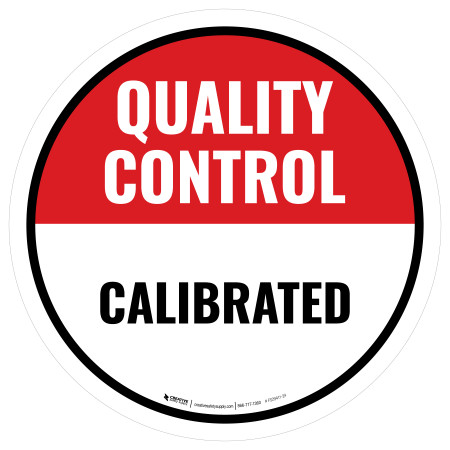 Quality Control: Calibrated Circular - Floor Sign
