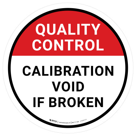 Quality Control: Calibration Void If Broken Circular - Floor Sign