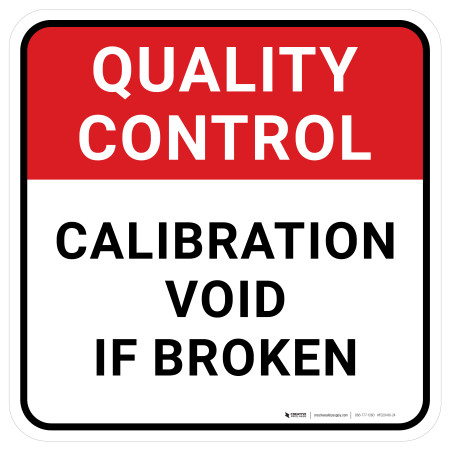 Quality Control: Calibration Void If Broken Square - Floor Sign