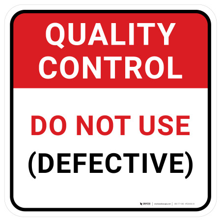Quality Control: Do Not Use Defective Square - Floor Sign