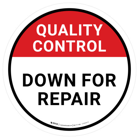 Quality Control: Down For Repair Circular - Floor Sign