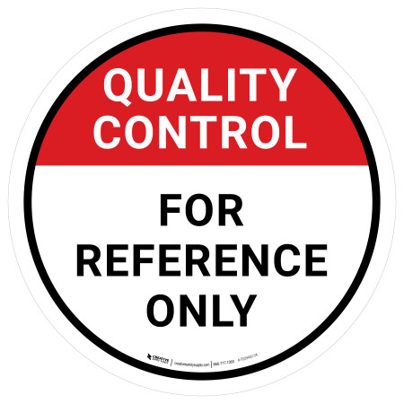 Quality Control: For Reference Only Circular - Floor Sign